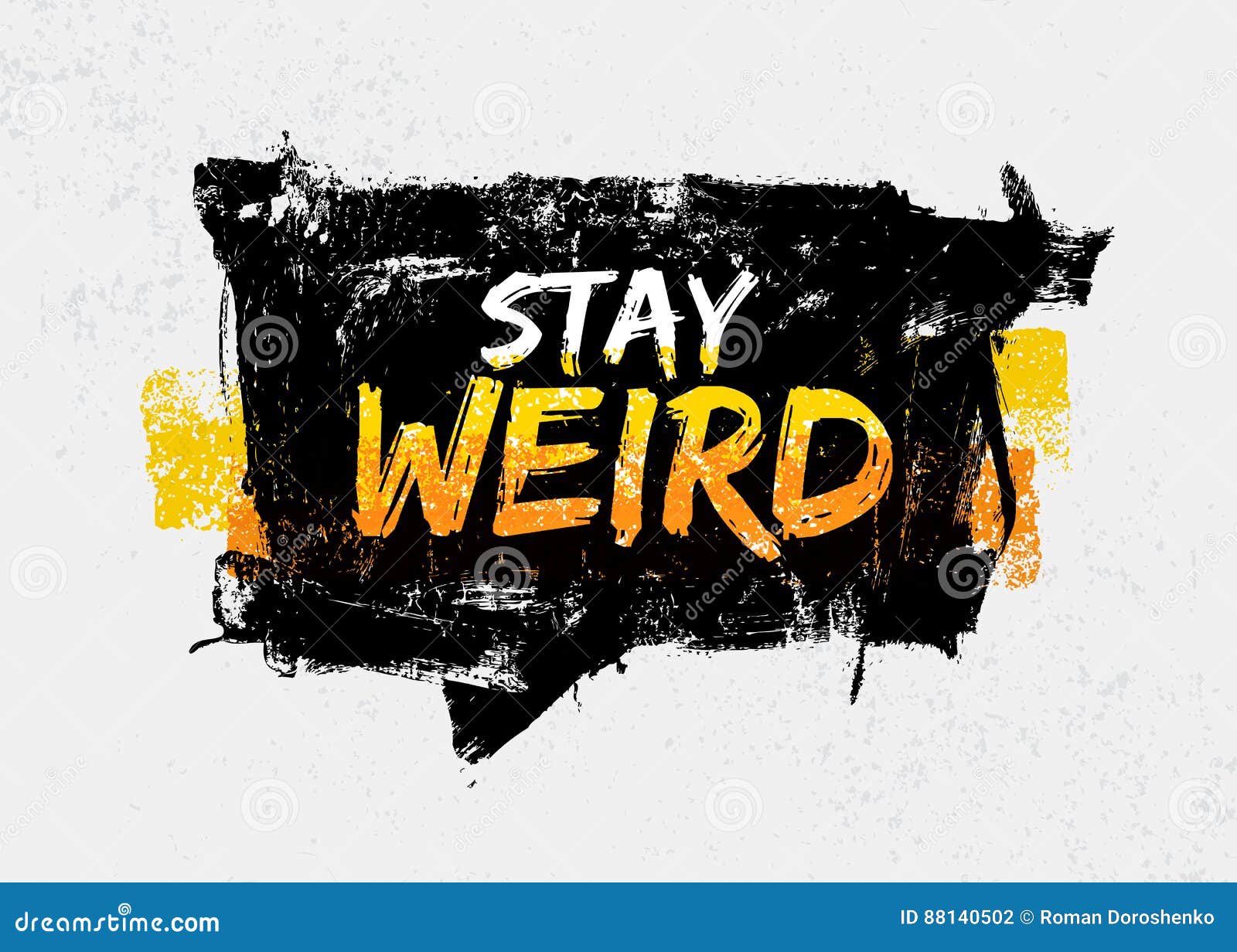 Stay Weird Motivation Quote in Speech Bubble. Creative Vector ...