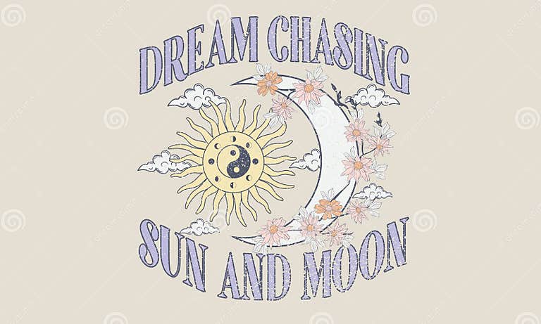 Stay Wild. Dream Chasing. Dream Chasing. Sun Moon. Stock Vector ...