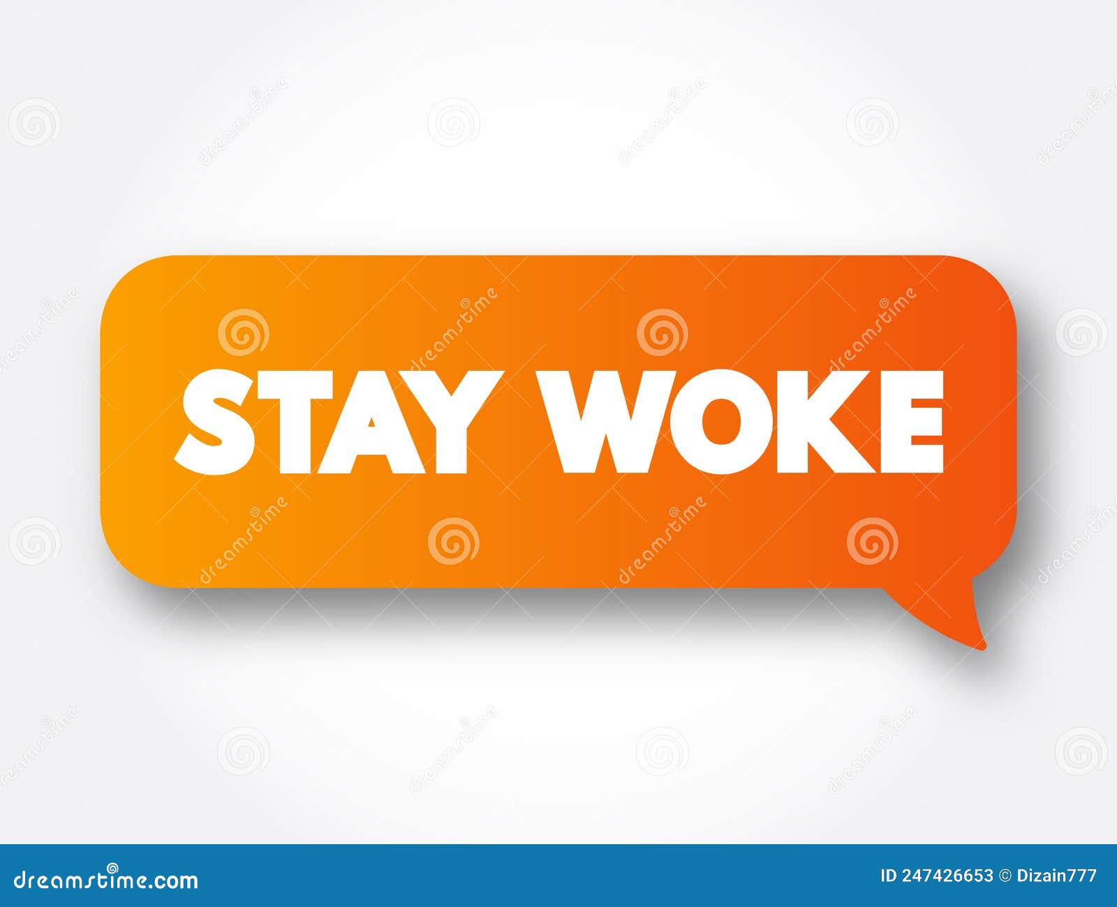 Stay Woke Text Message Bubble, Concept Background Stock Illustration ... Stay Woke Text Message Bubble, Concept Background Stock Illustration ...