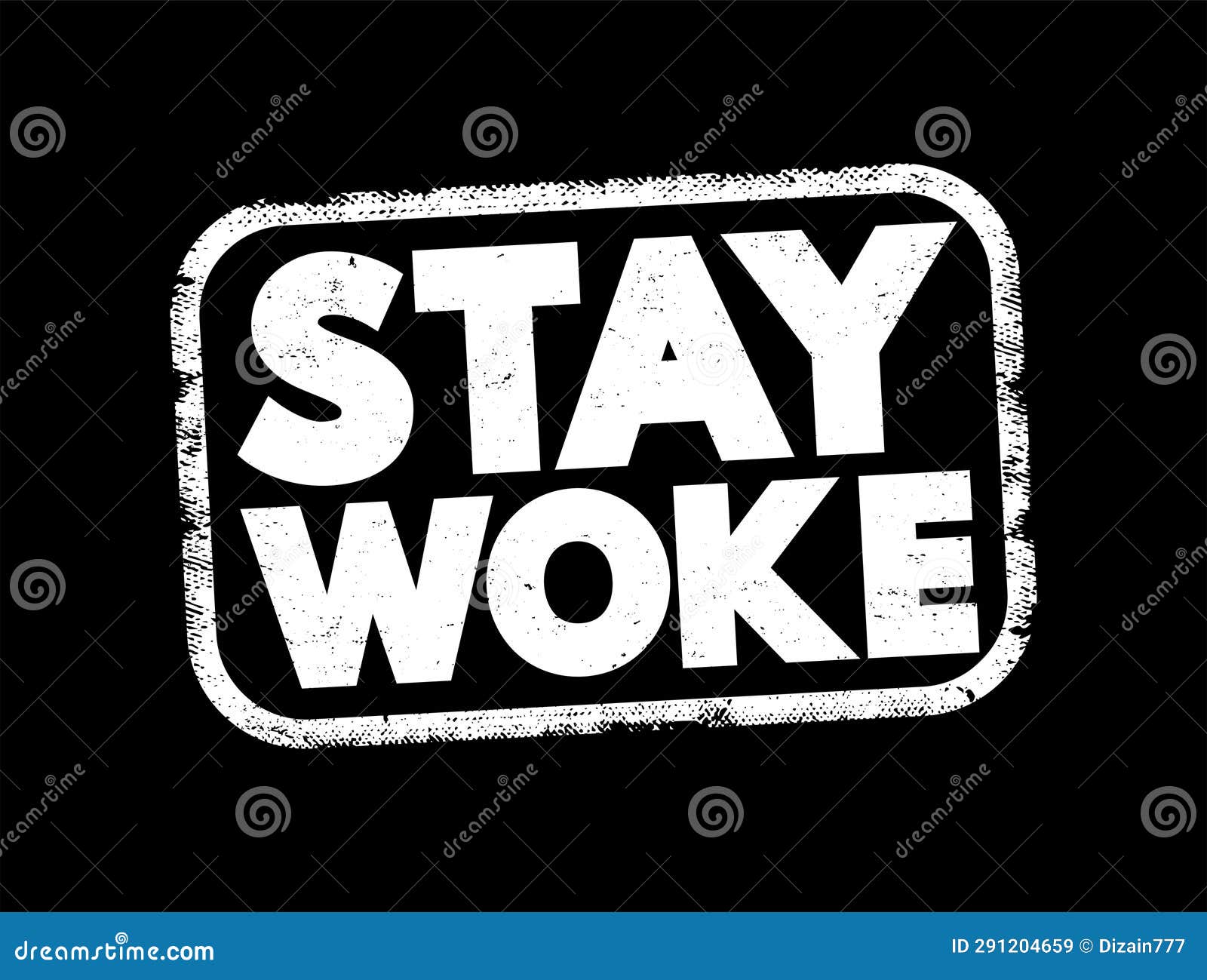 Stay Woke Text Stamp, Concept Background Stock Illustration ...