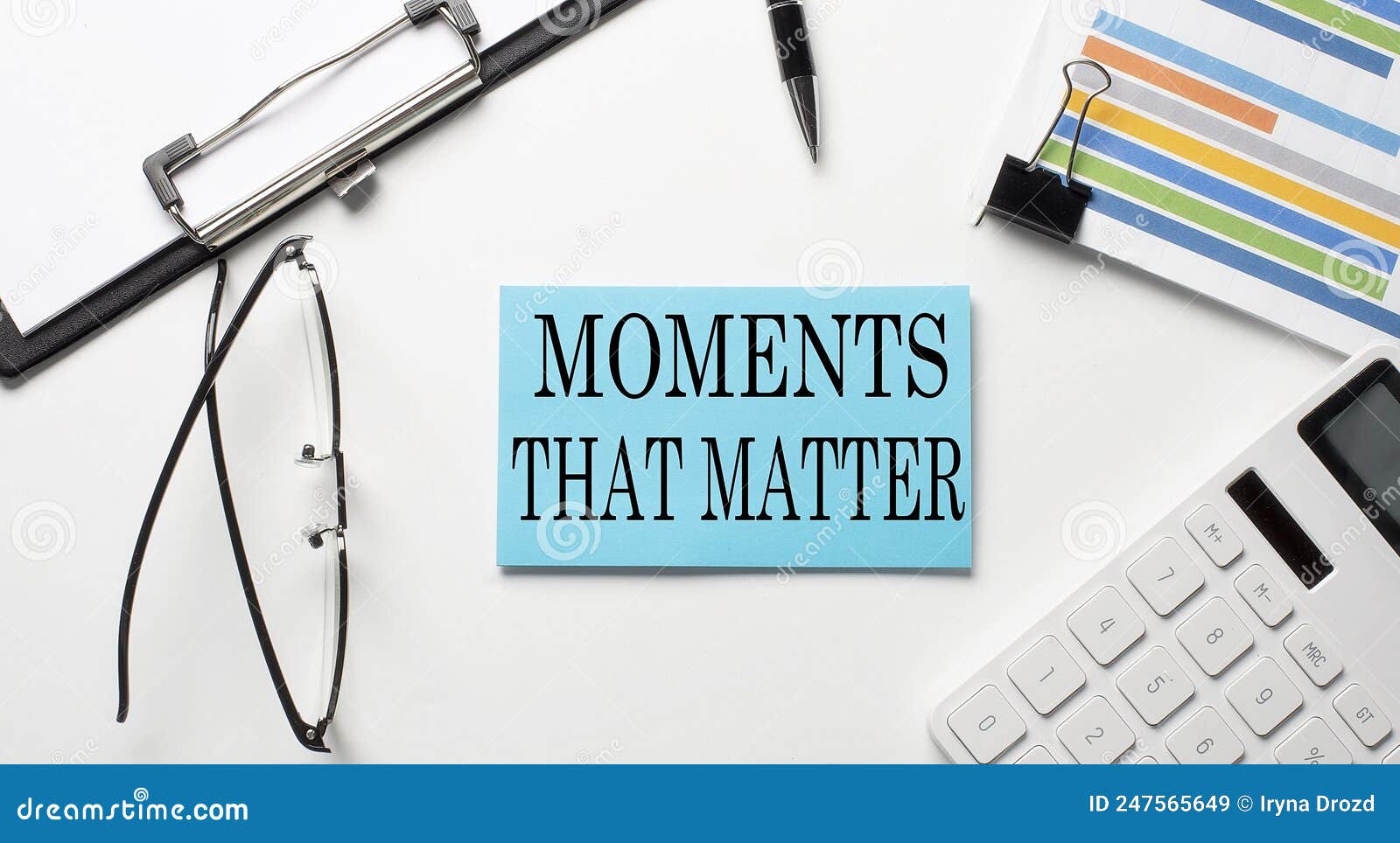 Stickers with Chart,calculator and Paper with Text Moments that Matter ...