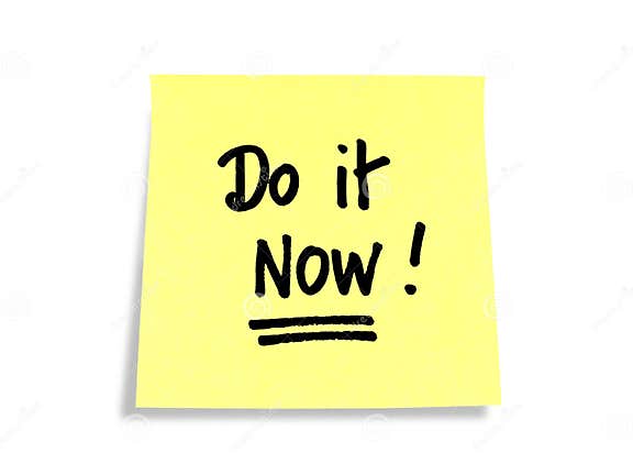 Stickies/Post-it Notes: Do it Now! Stock Image - Image of motivation ...