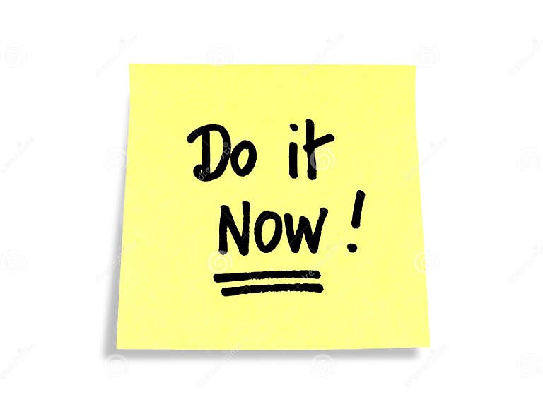 Stickies/Post-it Notes: Do it Now! Stock Image - Image of motivation ...