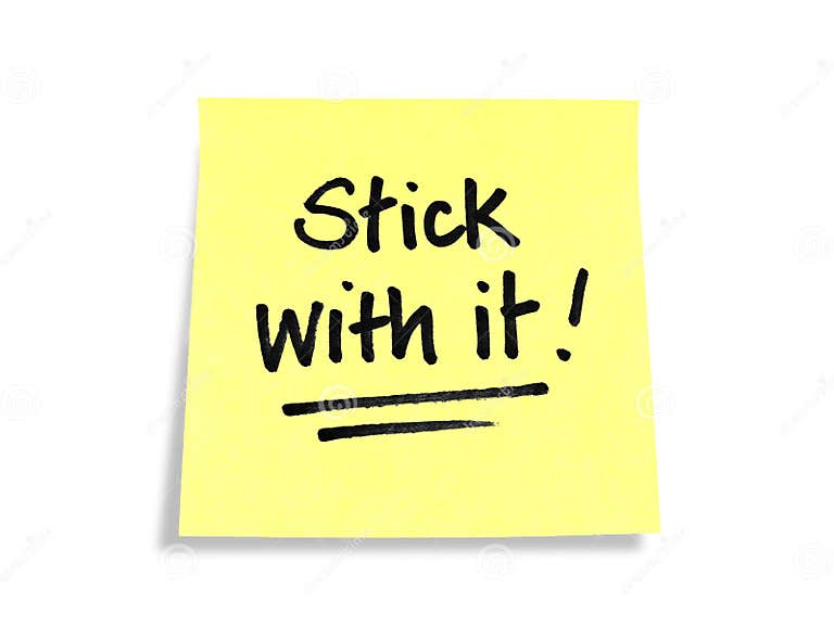 Stickies/Post-it Notes: Stick with it! Stock Image - Image of task ...