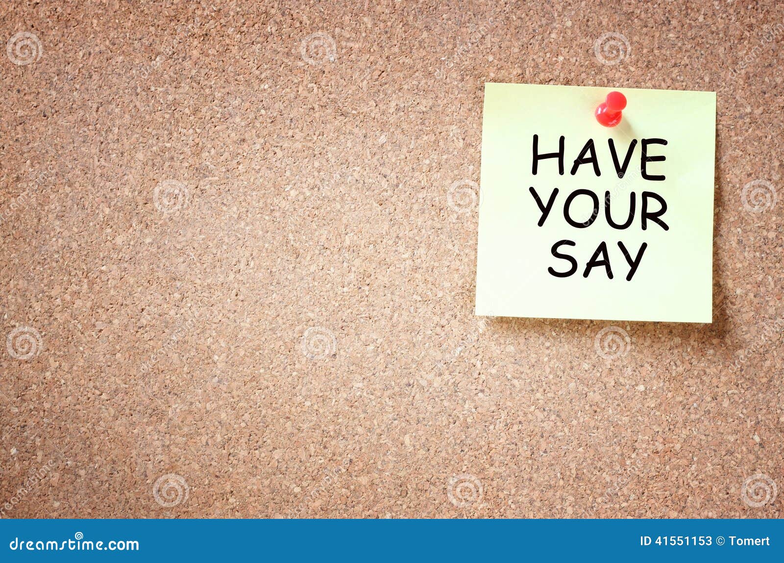 Sticky Note with the Phrase Have Your Say. Room for Text. Stock Image ...