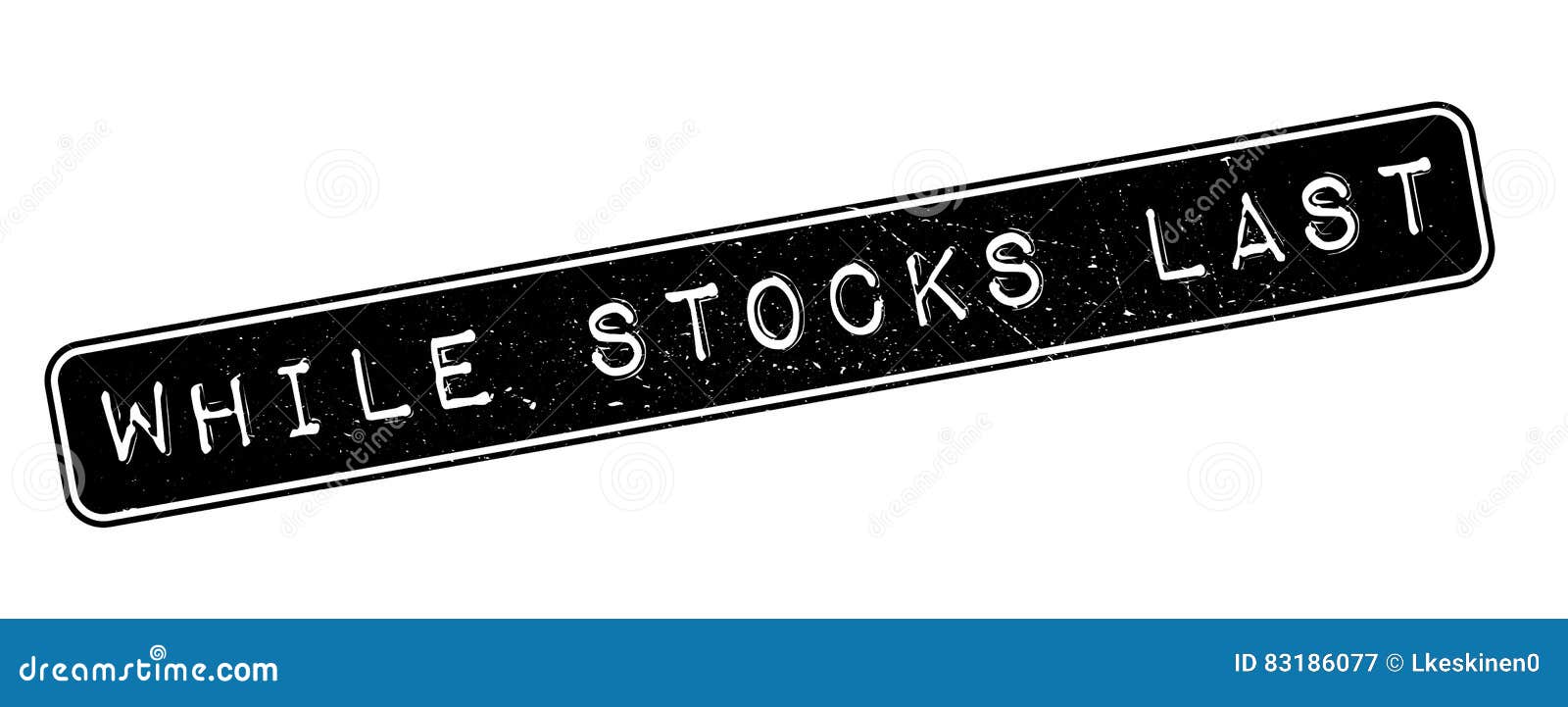 While Stocks Last Rubber Stamp Stock Illustration - Illustration of ...