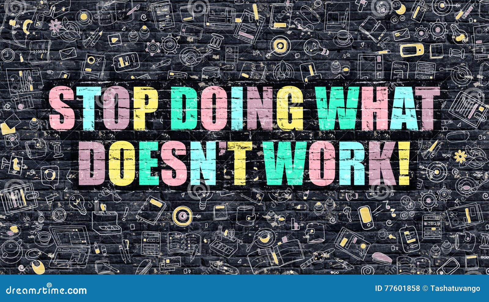 Stop Doing What Doesnt Work in Multicolor. Doodle Design. Stock ...