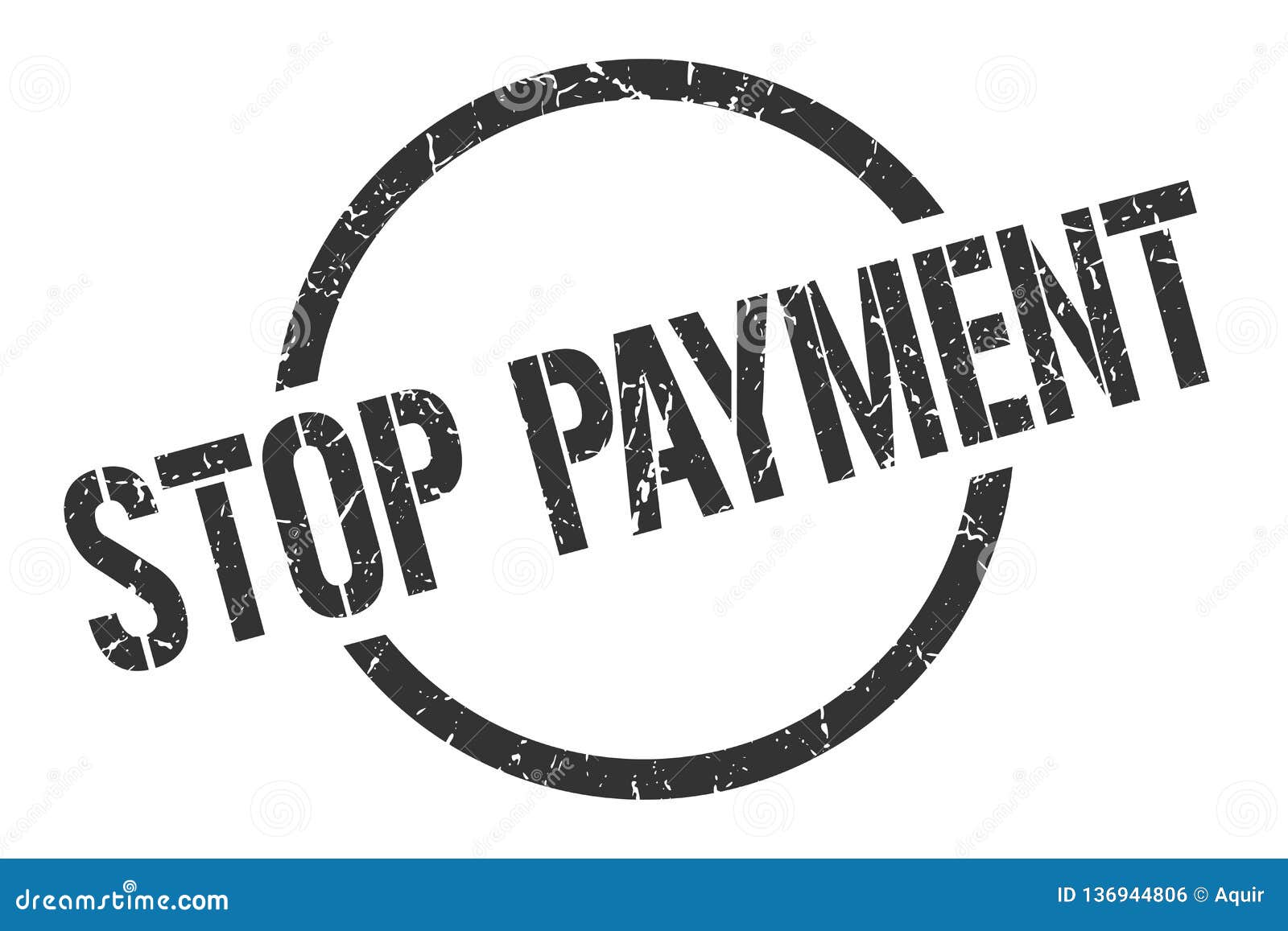 Stop payment stamp stock vector. Illustration of grunge - 136944806