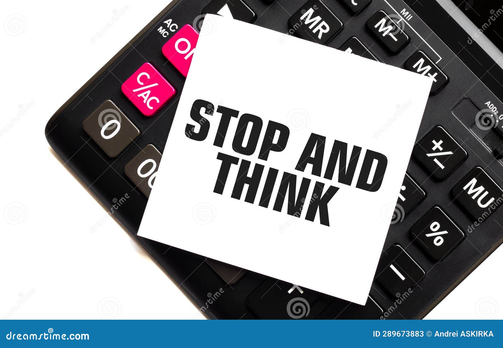STOP and THINK on White Sticker with Calculator on White Sticker with ...