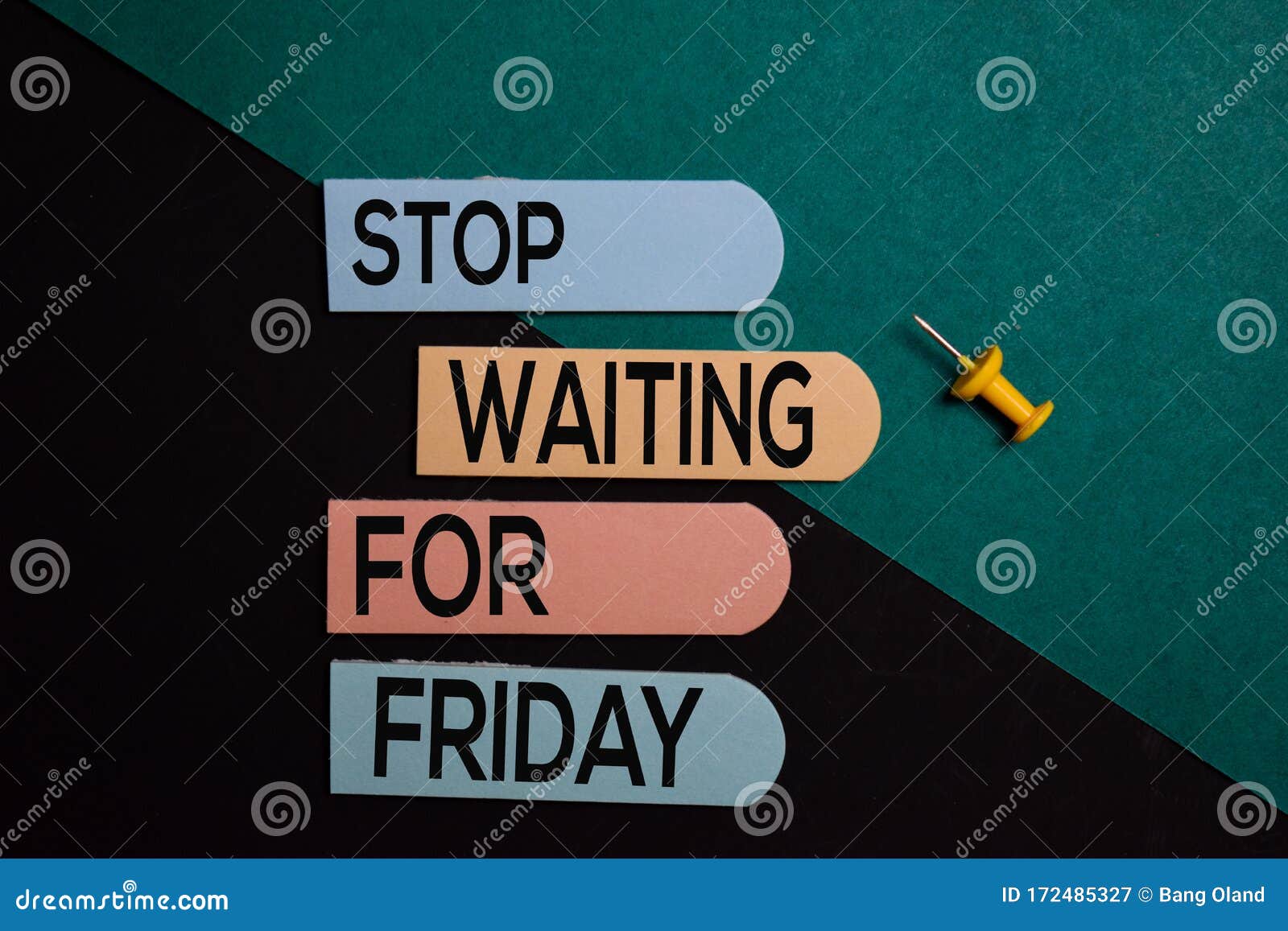 Stop Waiting for Friday Write on a Sticky Note Isolated on Office Desk ...