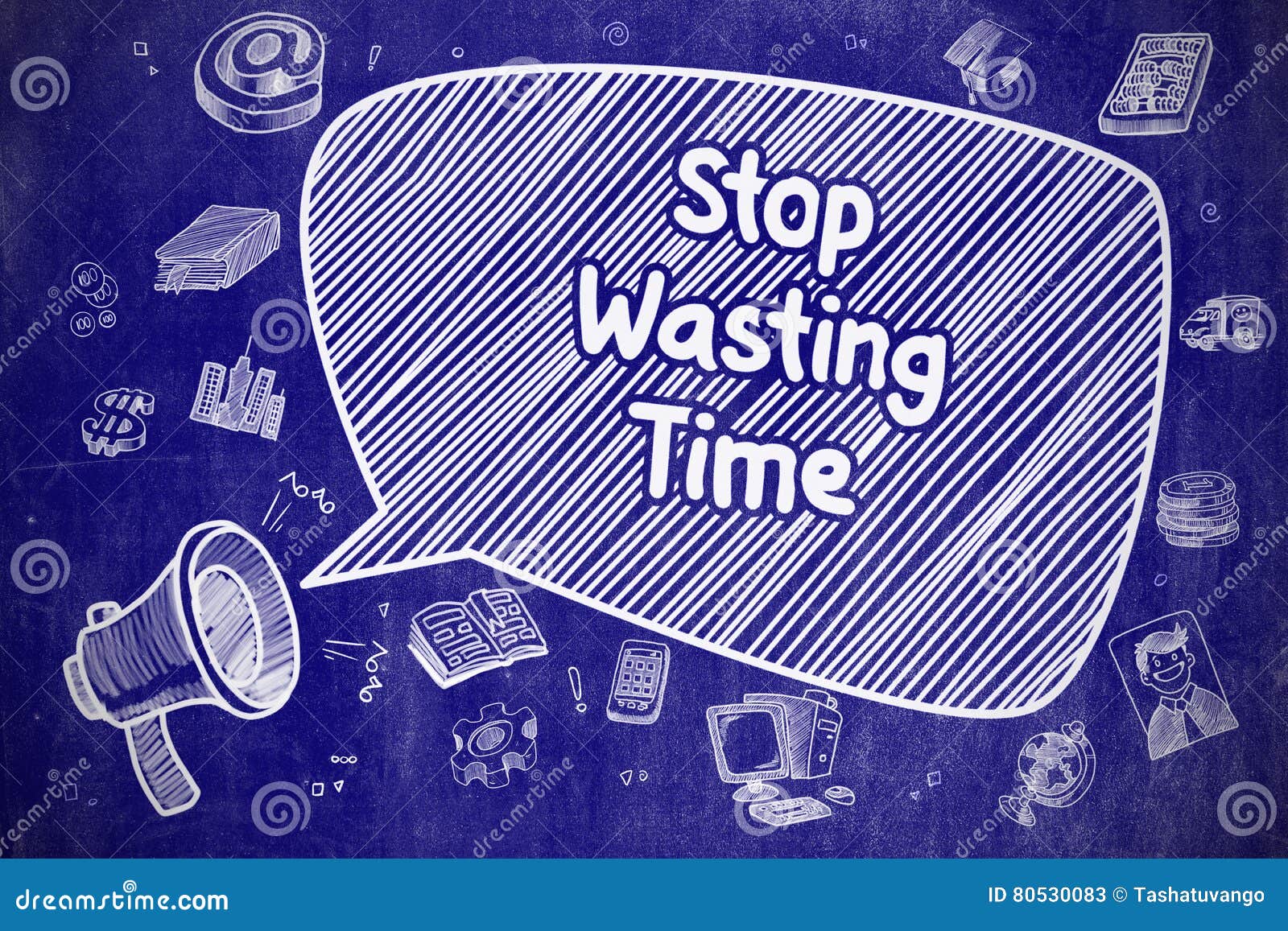 Stop Wasting Time - Doodle Illustration on Blue Chalkboard. Stock ... Stop Wasting Time - Doodle Illustration on Blue Chalkboard. Stock ...