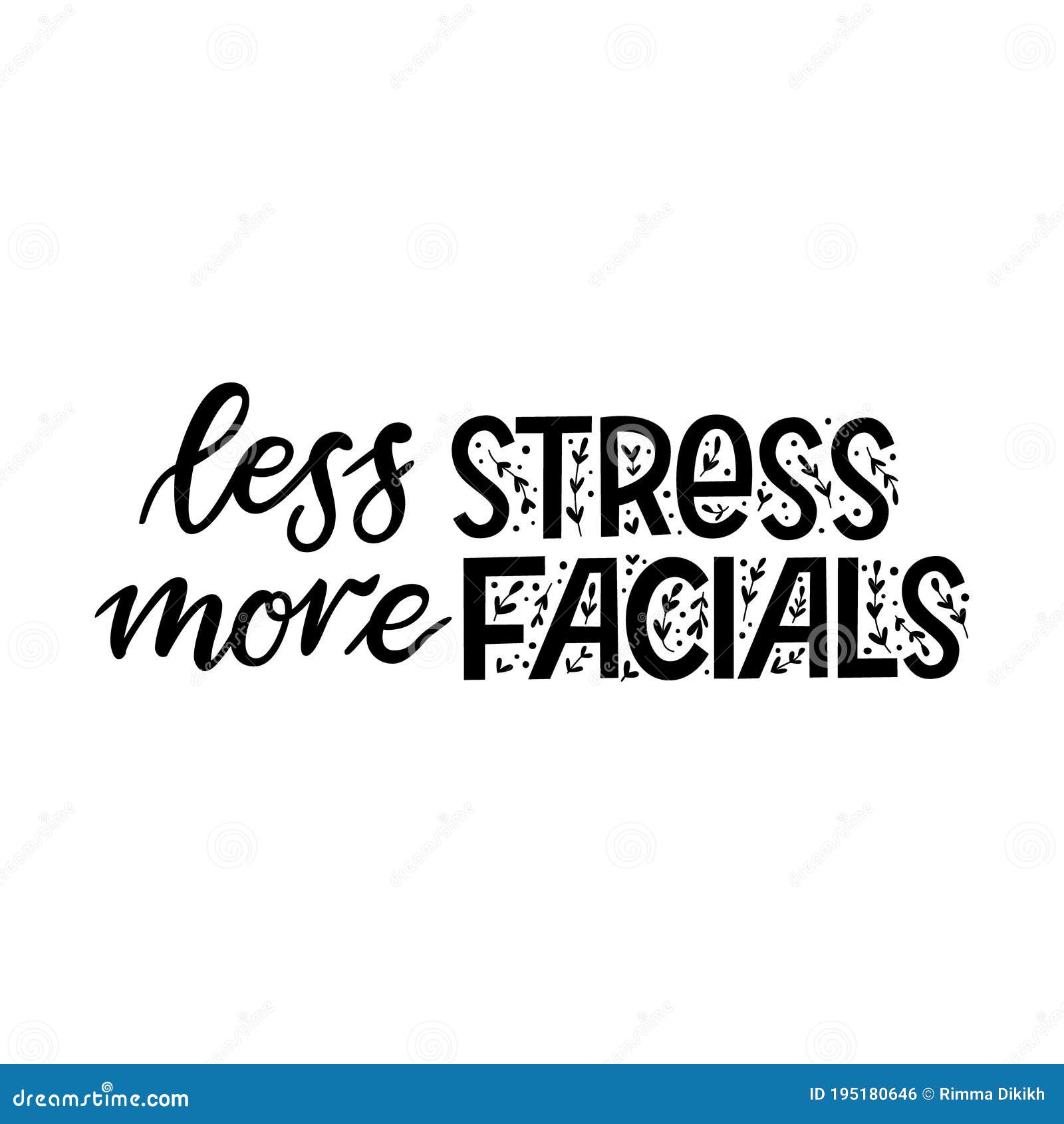 Less Stress More Facials Modern Calligraphy Lettering Quote Vector