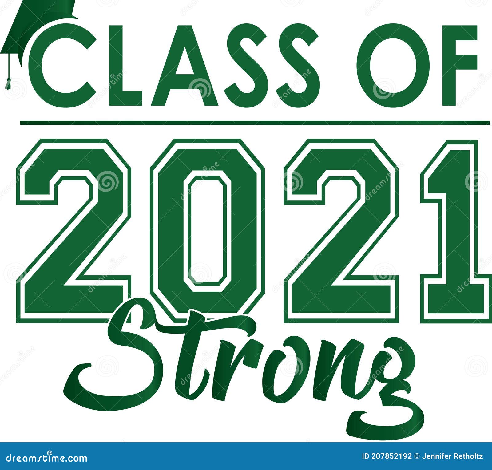 Green Class of 2021 STRONG stock vector. Illustration of degree - 207852192