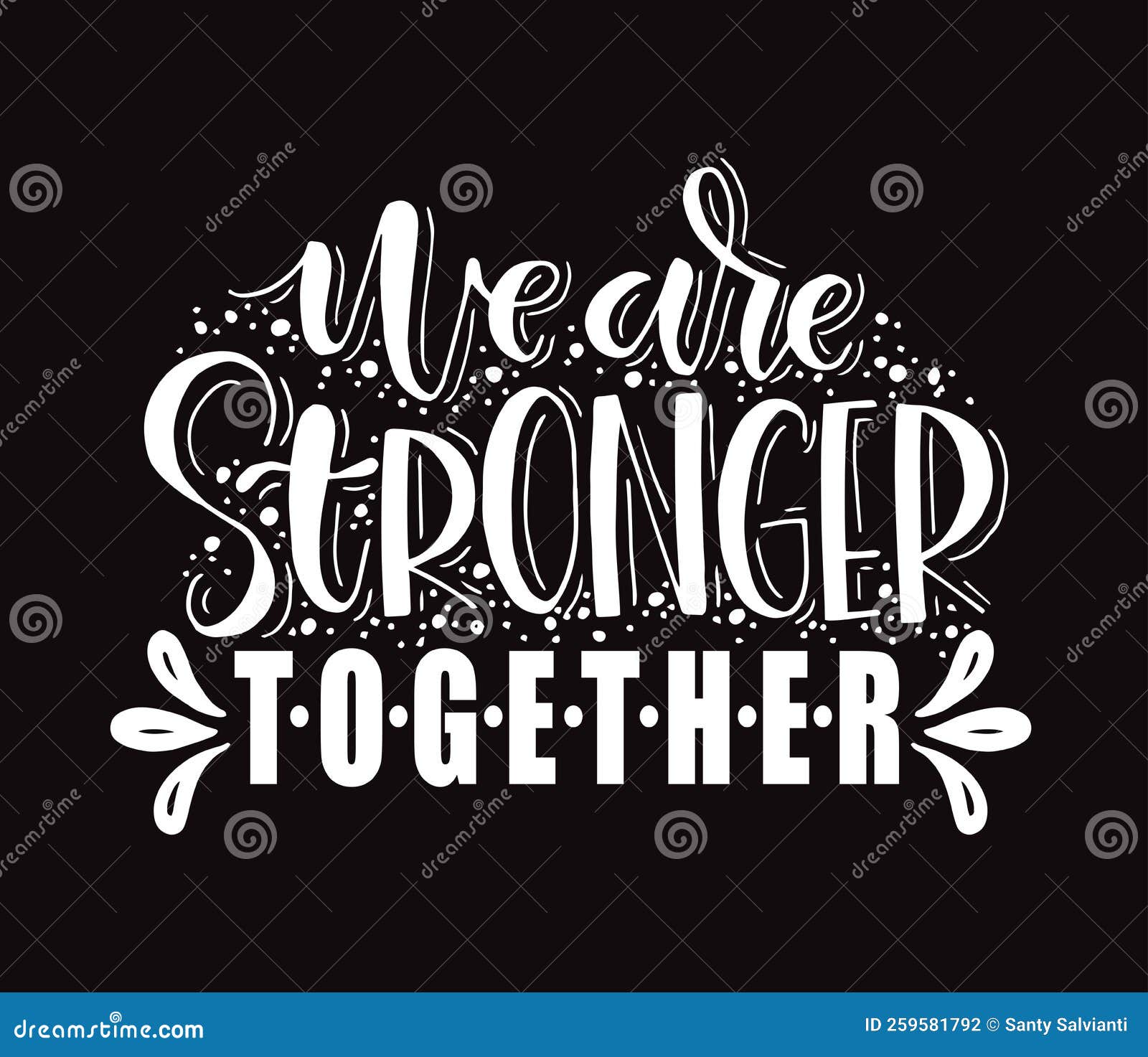 We Are Stronger Together Motivational Quote Stock Illustration