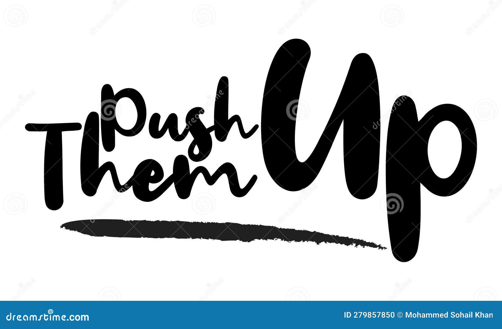Push Them Up Stylish Text Typography Lettering Phrase Vector Design ...