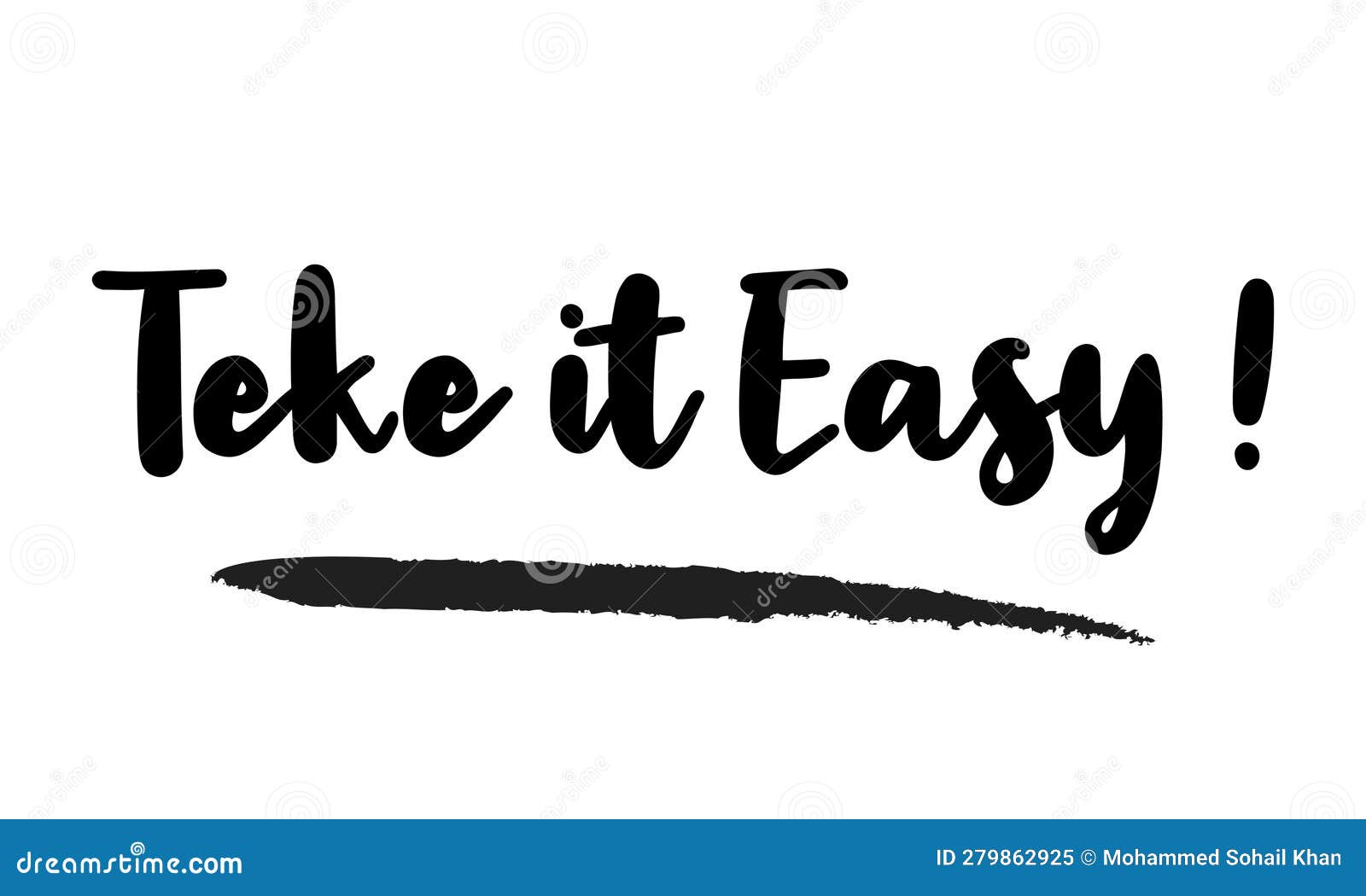 Teke it Easy ! Stylish Text Typography Lettering Phrase Vector Design Stock Vector ...