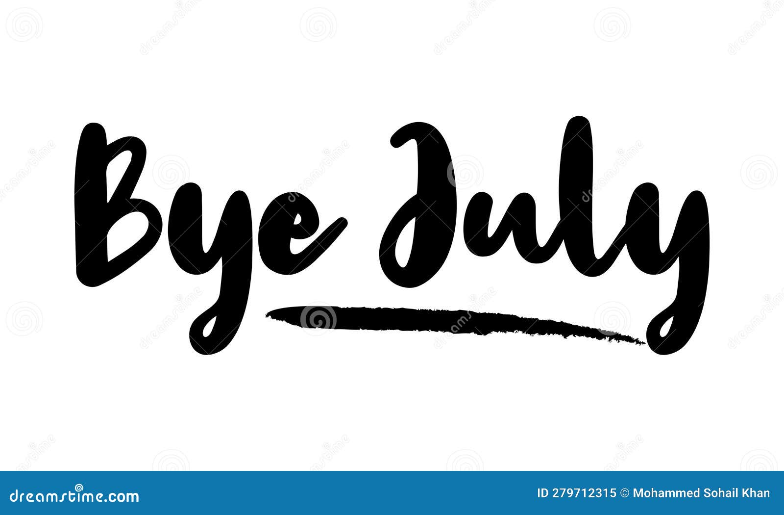 Bye July Stylish Typography Text Lettering Phrase Vector Design Stock ...