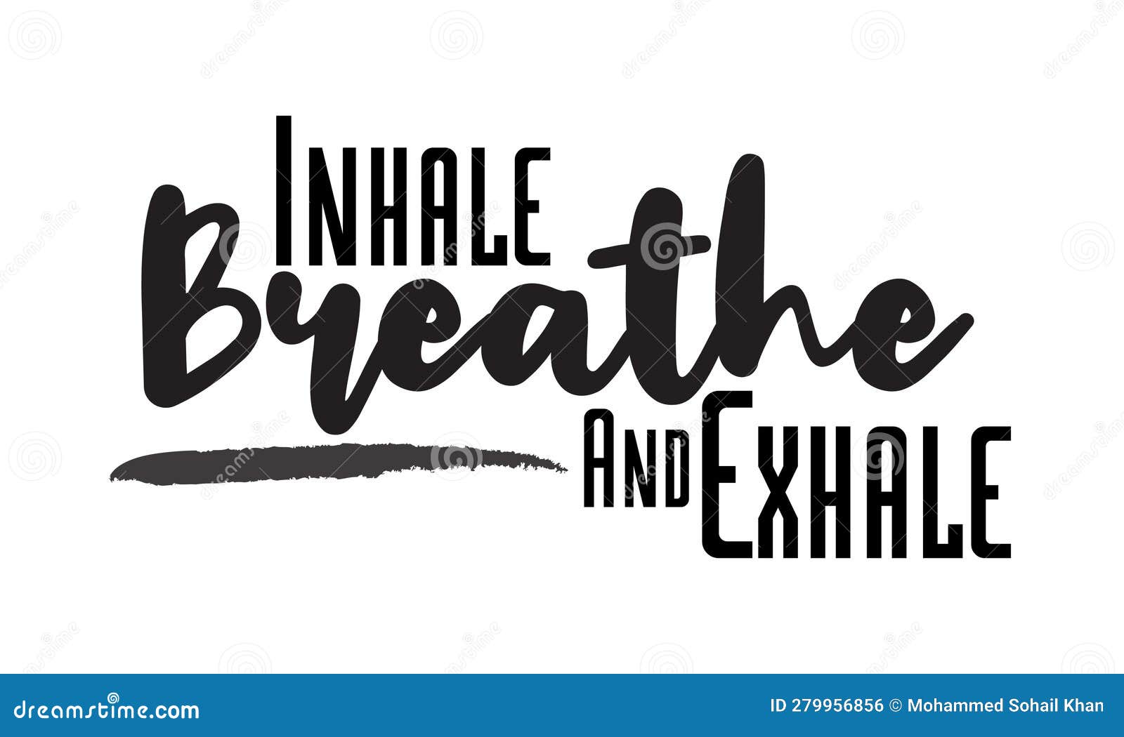 Inhale Exhale Stylish Typography Text Lettering Phrase Vector Design ...