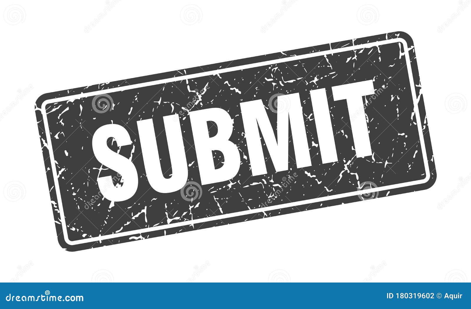 Submit Sign. Submit Grunge Stamp Stock Vector - Illustration of vector ...