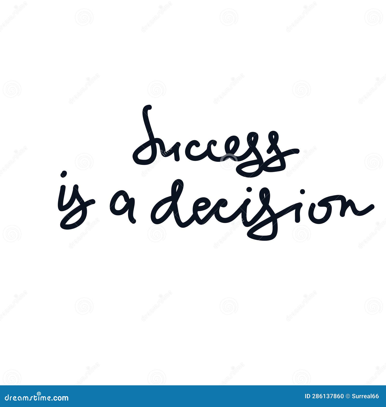 Success is a Decision Hand Written Quote Stock Vector - Illustration of ...