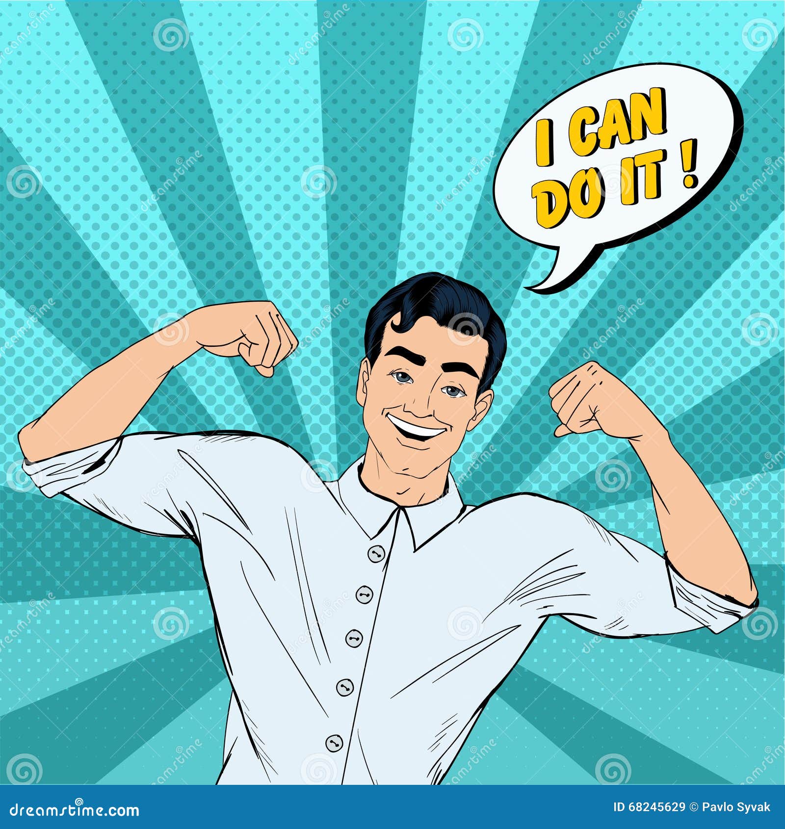 Successful Strong Man in Pop Art Style with Expression I Can Do it ...