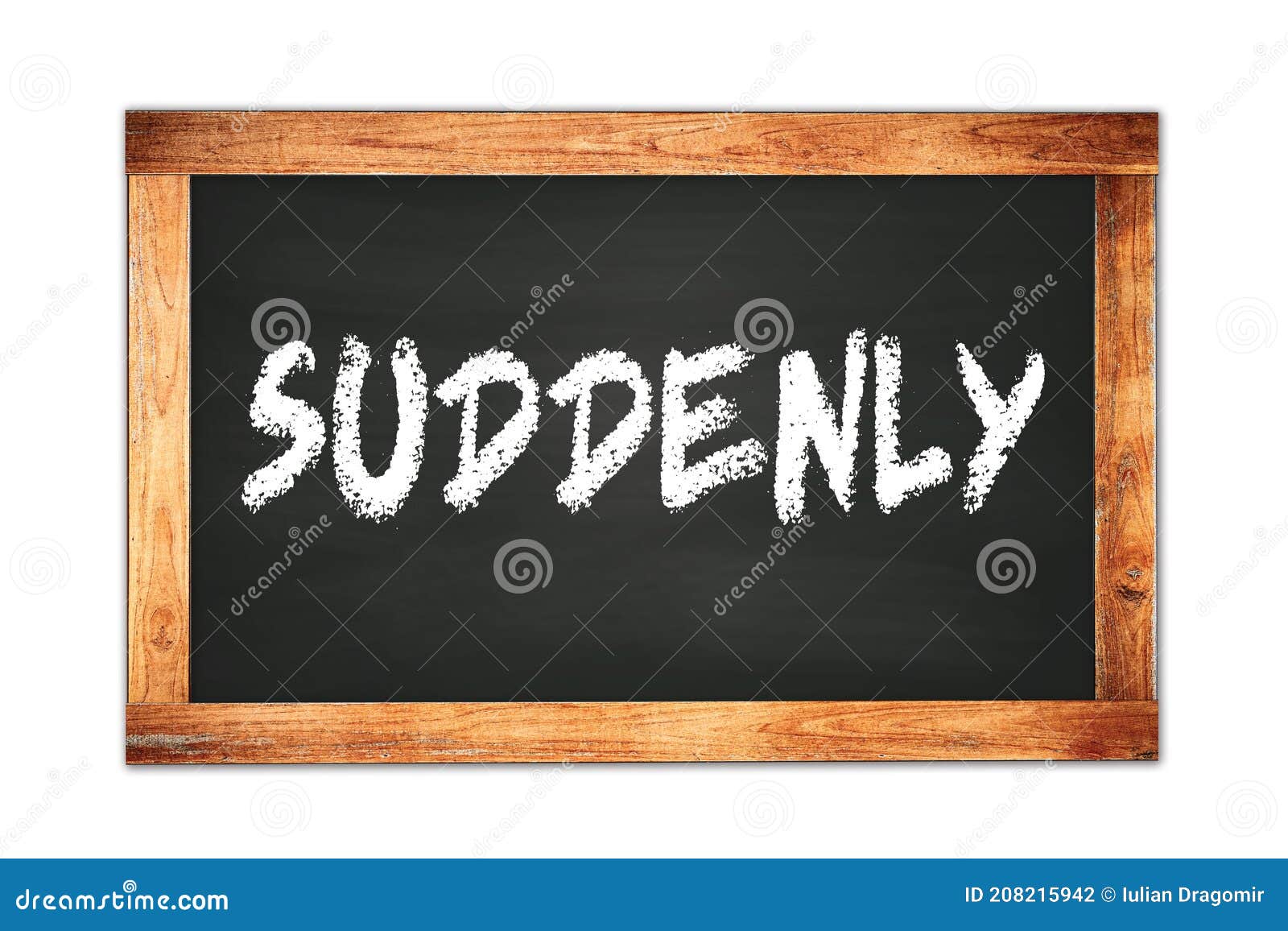 SUDDENLY Text Written on Wooden Frame School Blackboard Stock Photo ...