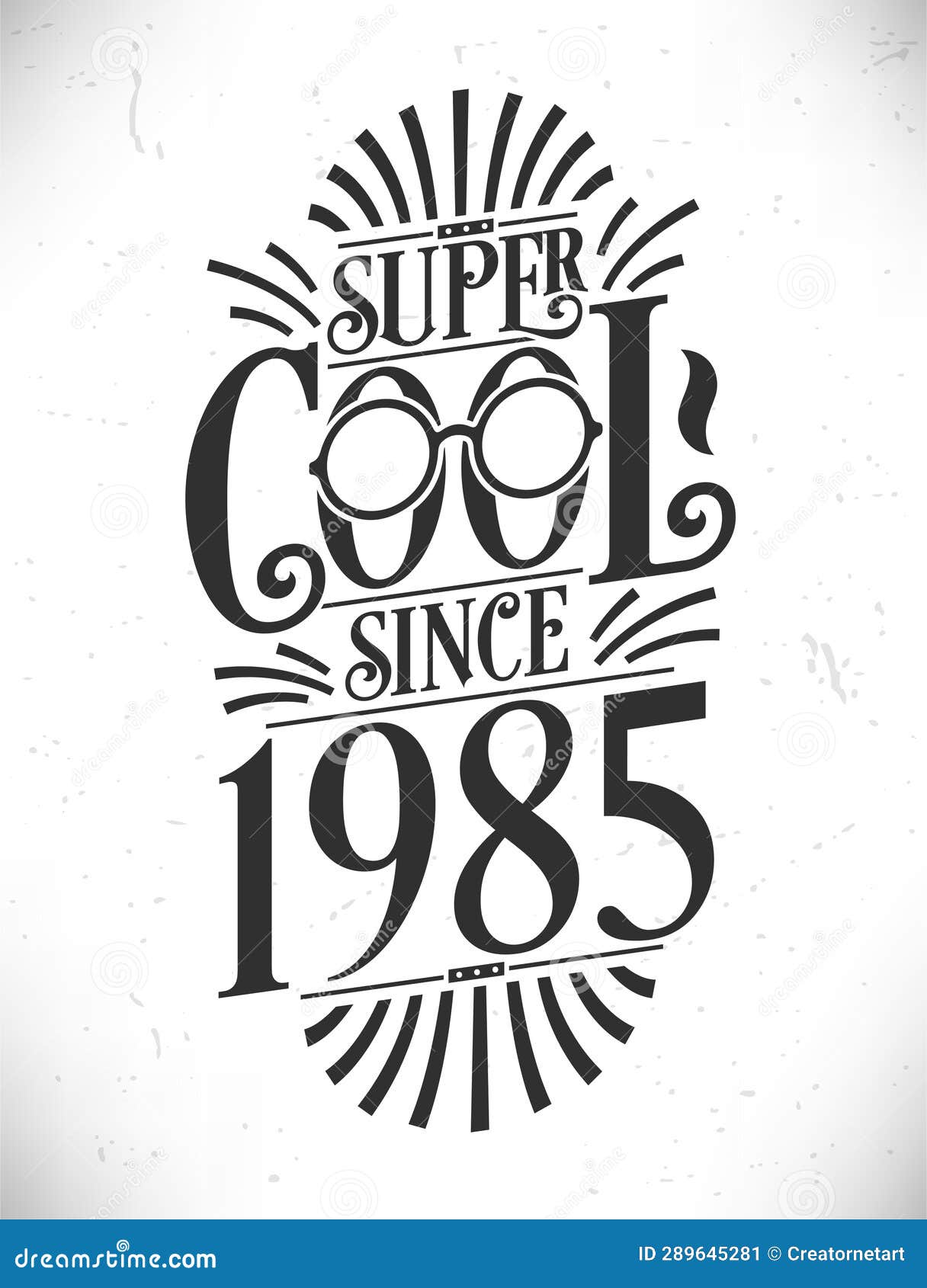 Super Cool since 1985. Born in 1985 Typography Birthday Lettering ...