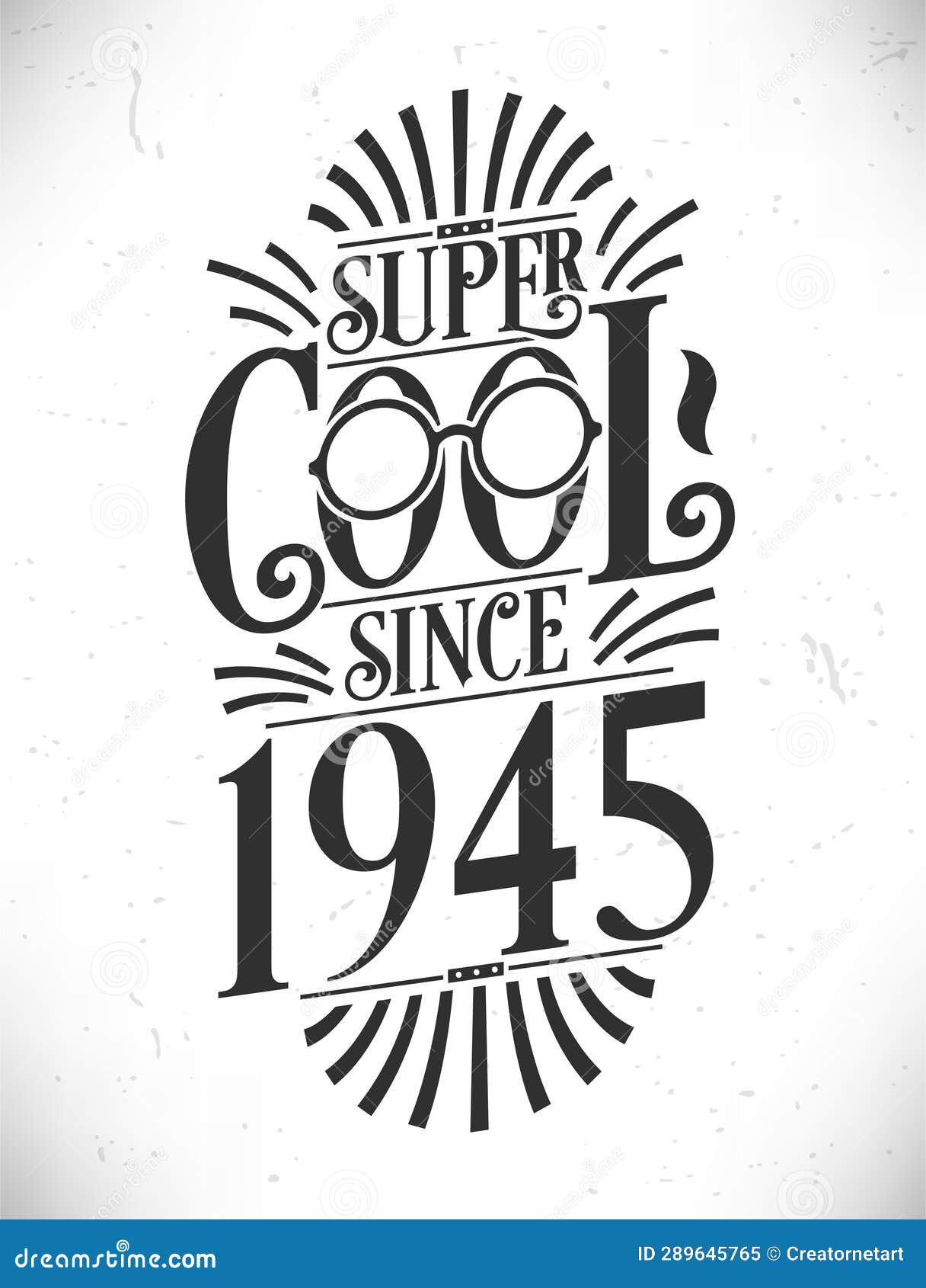 Super Cool Since 1945. Born In 1945 Typography Birthday Lettering ...