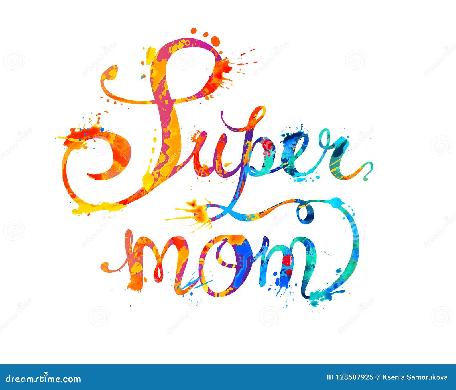 Super Mom. Hand Written Words of Splash Paint Stock Vector ...