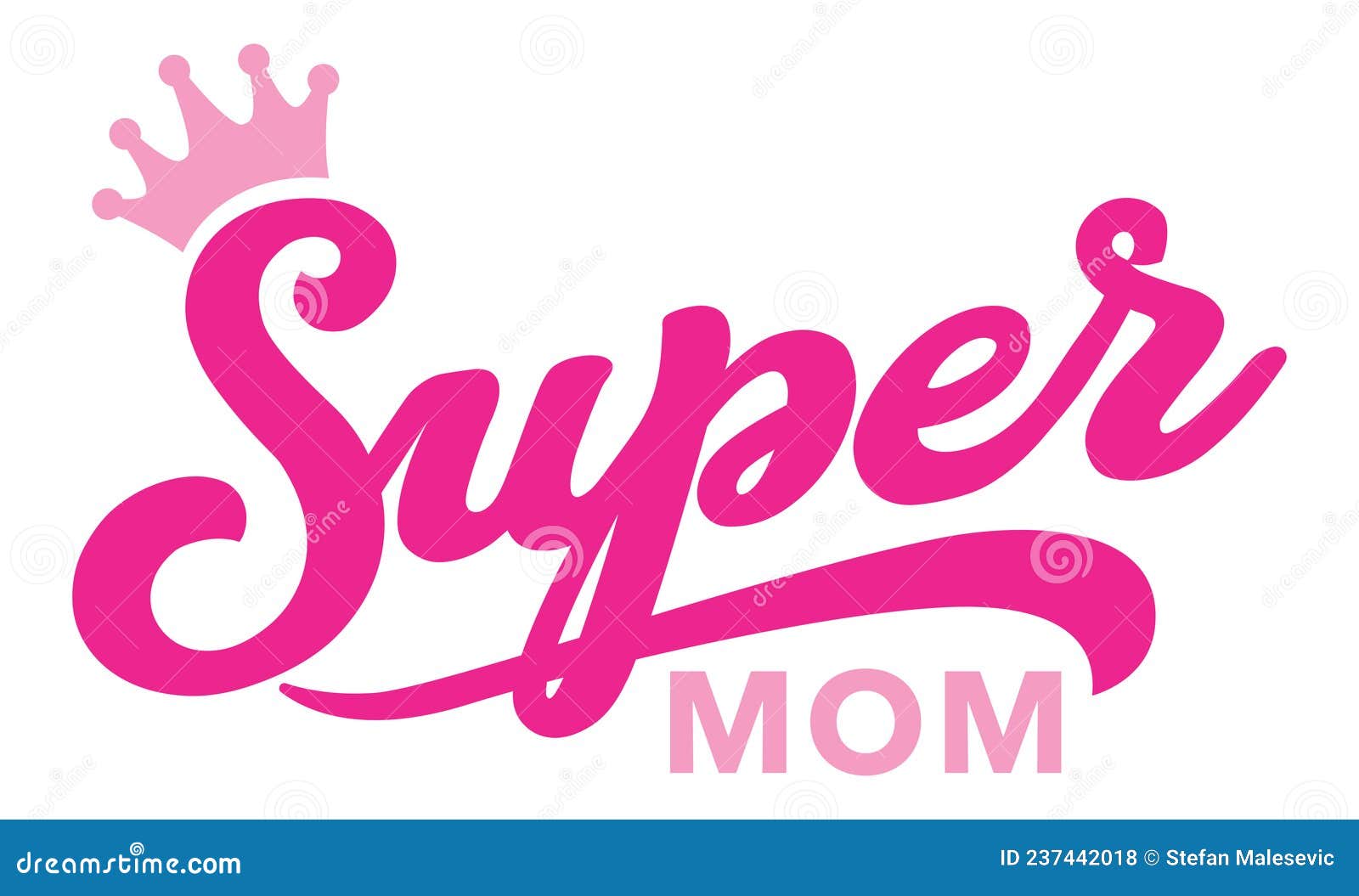 Super mom sign stock vector. Illustration of design - 237442018