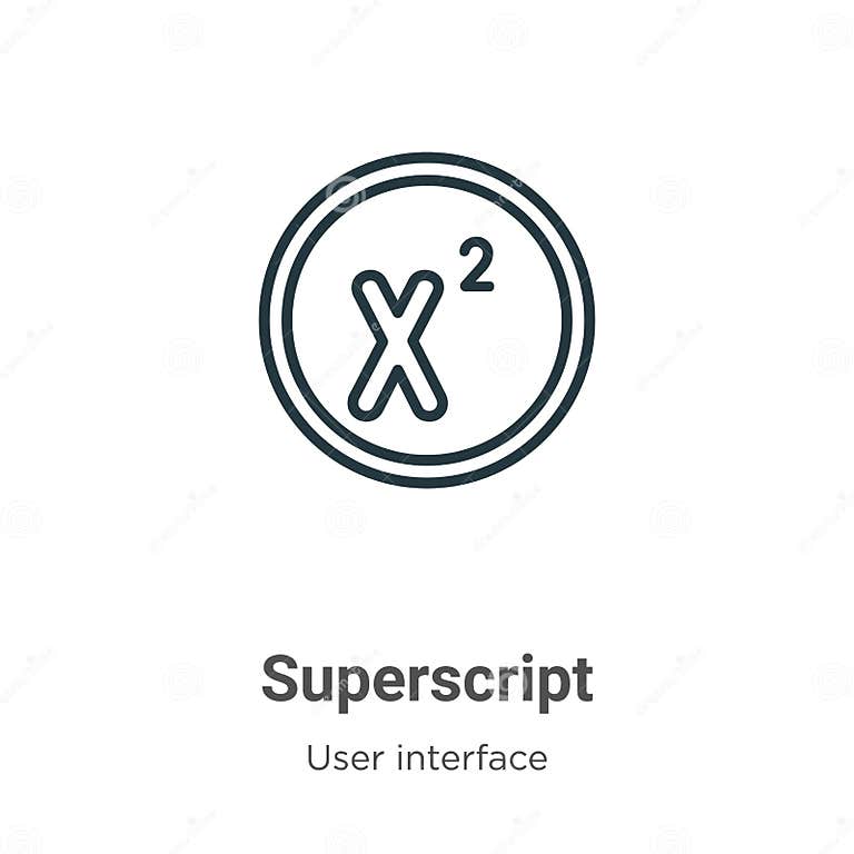 Superscript Outline Vector Icon. Thin Line Black Superscript Icon, Flat ...