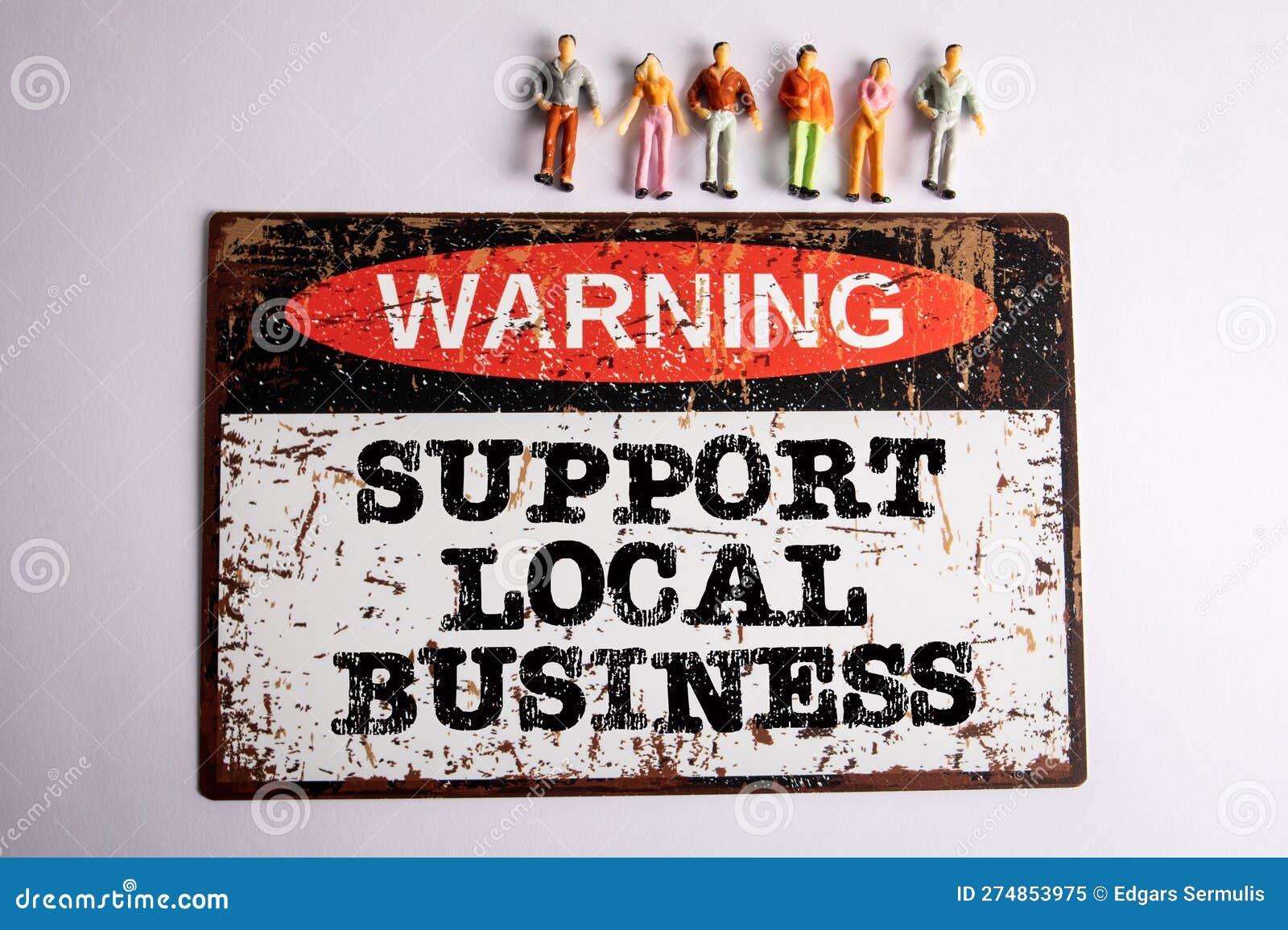 Support Local Business. Warning Sign with Text and Miniature Human ...