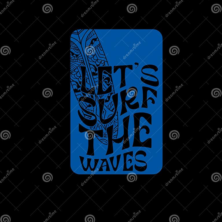 Surf the Waves Typography Surf Board Graphic Design Poster Stock ...