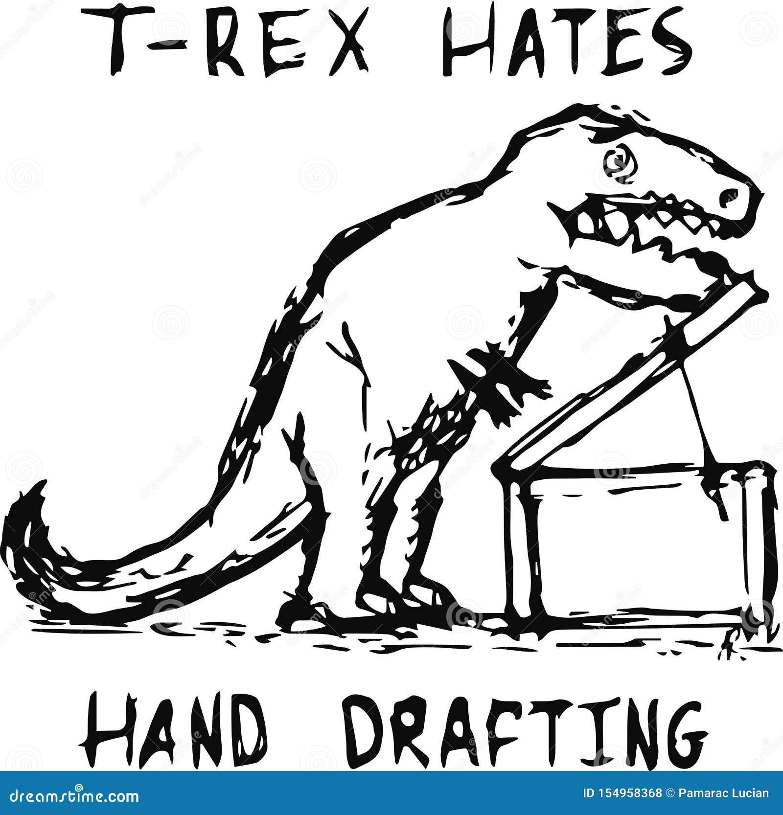 T-rex Hates Hand Drafting.Sketch Design.Vector Design.Isolated On White ...