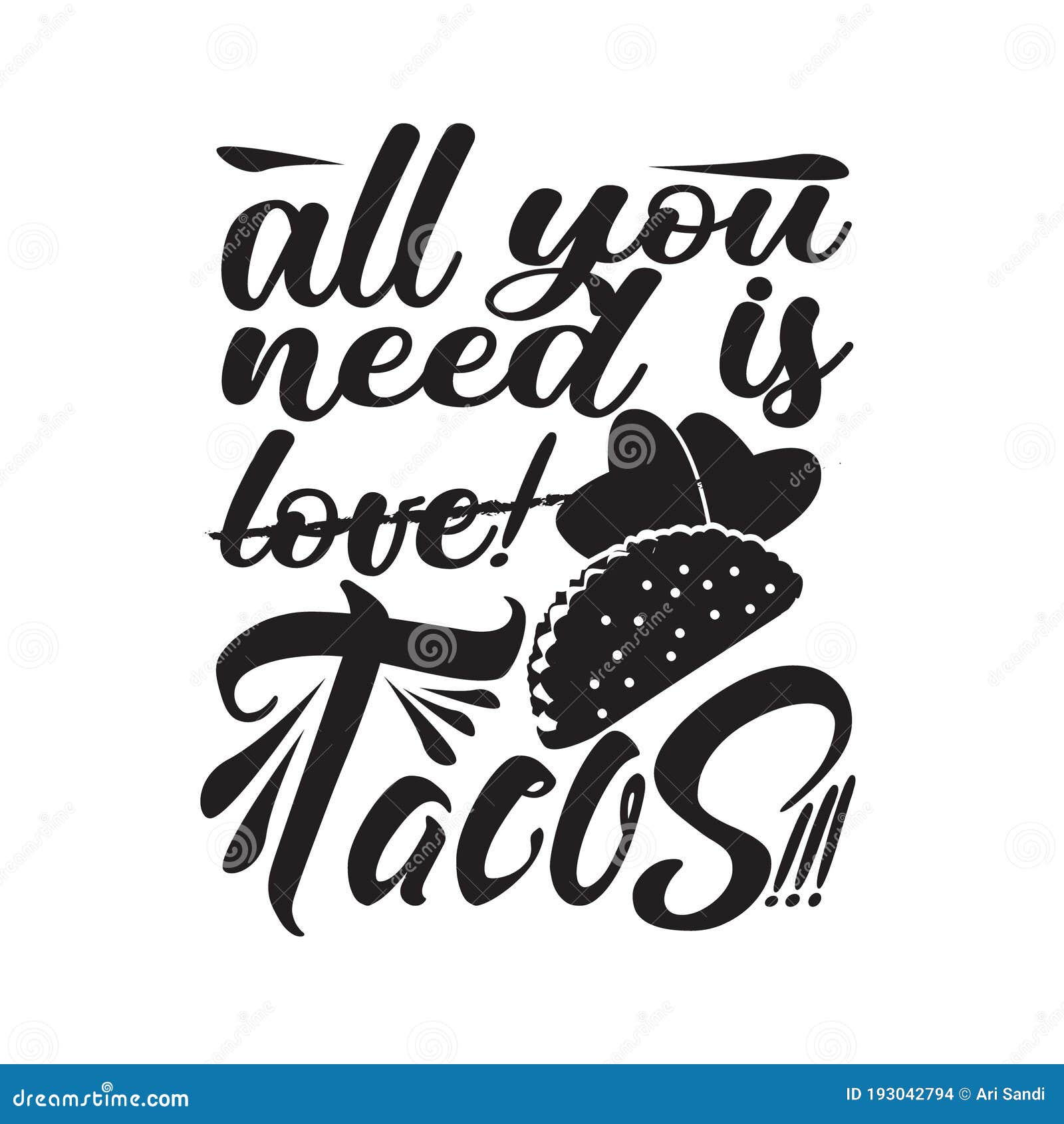Tacos Quote Good for Cricut. All You Need is Tacos Stock Illustration ... Tacos Quote Good for Cricut. All You Need is Tacos Stock Illustration ...