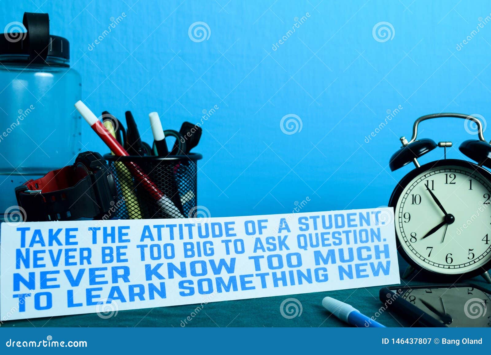 Take the Attitude of a Student. Never Be Too Big To Ask Question Stock ...