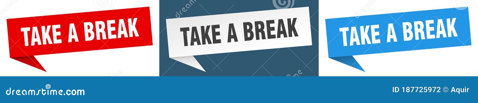 Take a Break Banner. Take a Break Speech Bubble Label Set Stock Vector ...