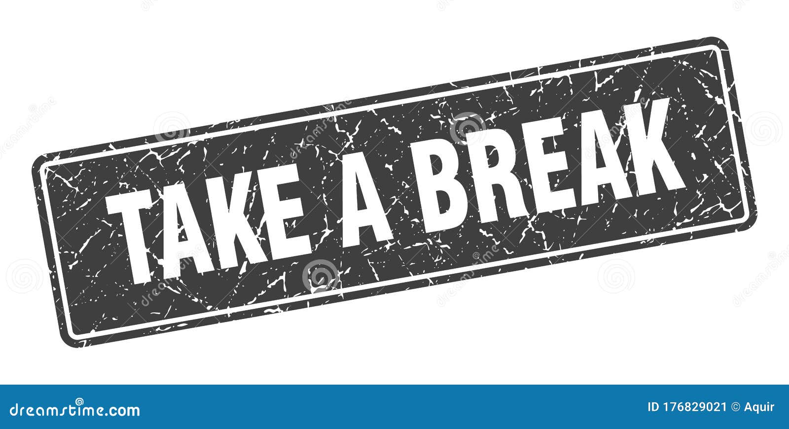Take a Break Sign. Take a Break Grunge Stamp Stock Vector ...
