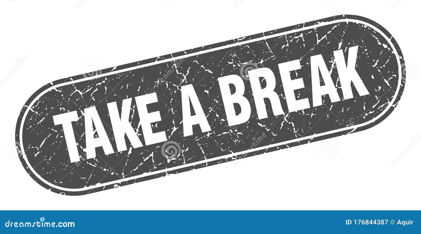 Take a Break Sign. Take a Break Grunge Stamp Stock Vector ...