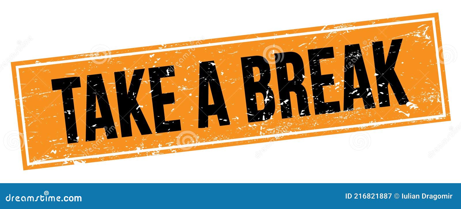 TAKE a BREAK Text on Black Orange Grungy Rectangle Stamp Stock ...