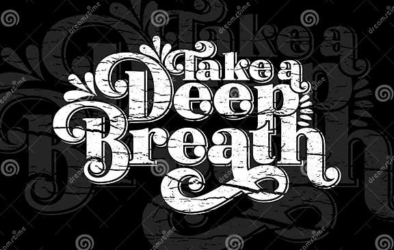 Take a Deep Breath Motivational Typography Stock Vector - Illustration ...