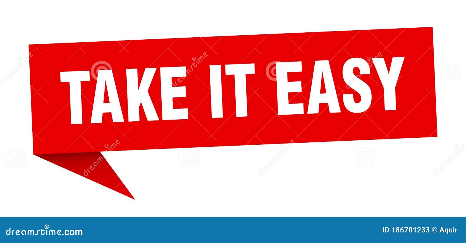 Take it Easy Banner. Take it Easy Speech Bubble Stock Vector ...