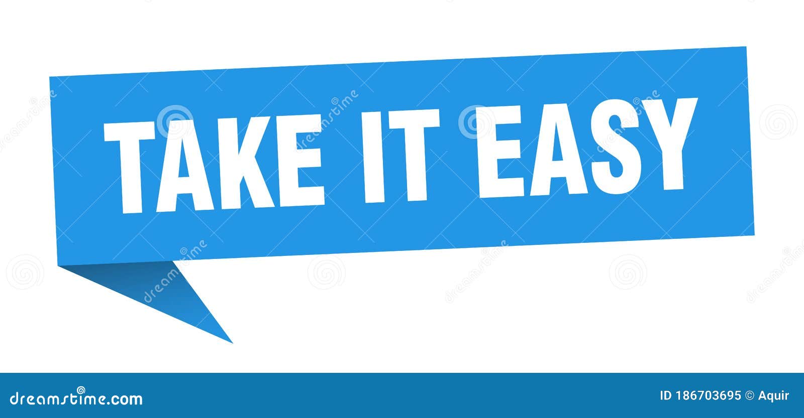 Take it Easy Banner. Take it Easy Speech Bubble Stock Vector ...