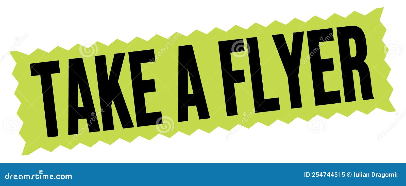 TAKE a FLYER Text Written on Green-black Zig-zag Stamp Stock ...
