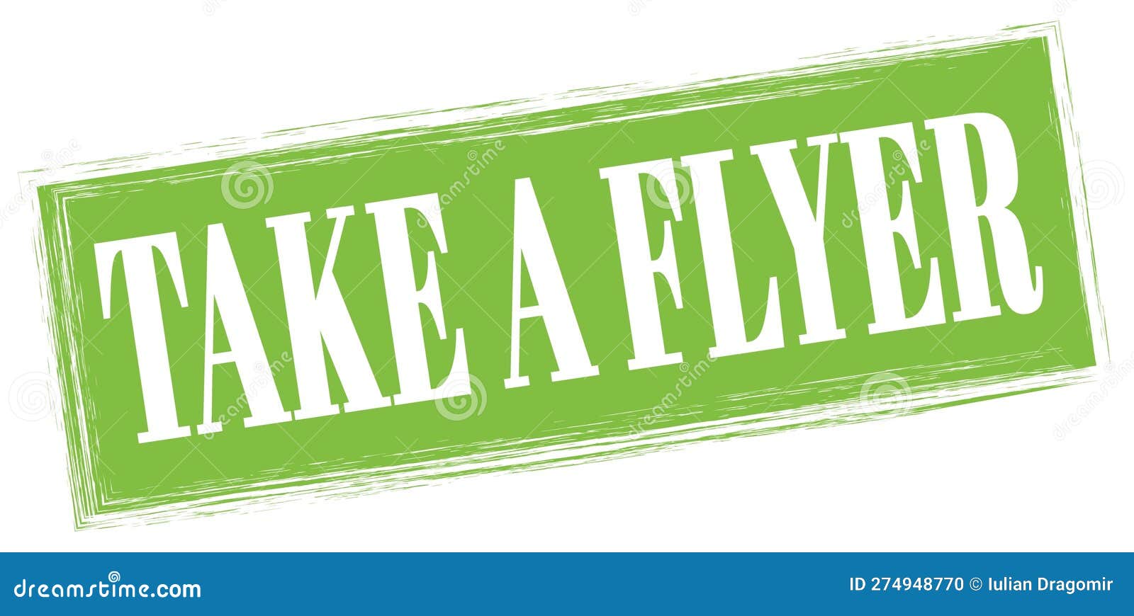 TAKE a FLYER Text Written on Green Stamp Sign Stock Illustration ...