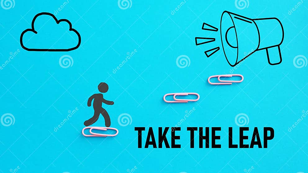 TAKE the LEAP is Shown Using the Text Stock Photo - Image of challenge ...