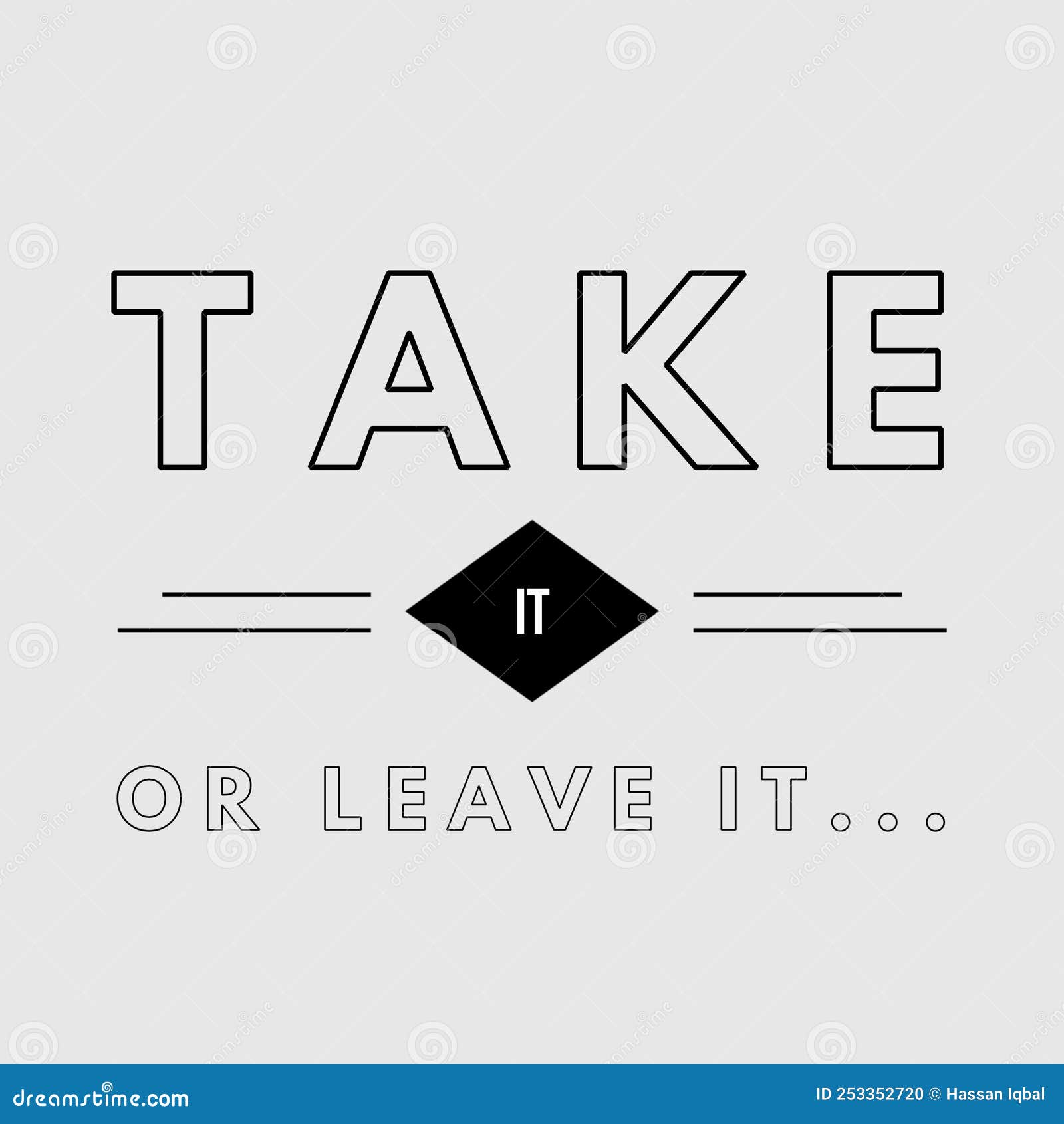 Take it or Leave it Written in Block Style Stock Illustration ...
