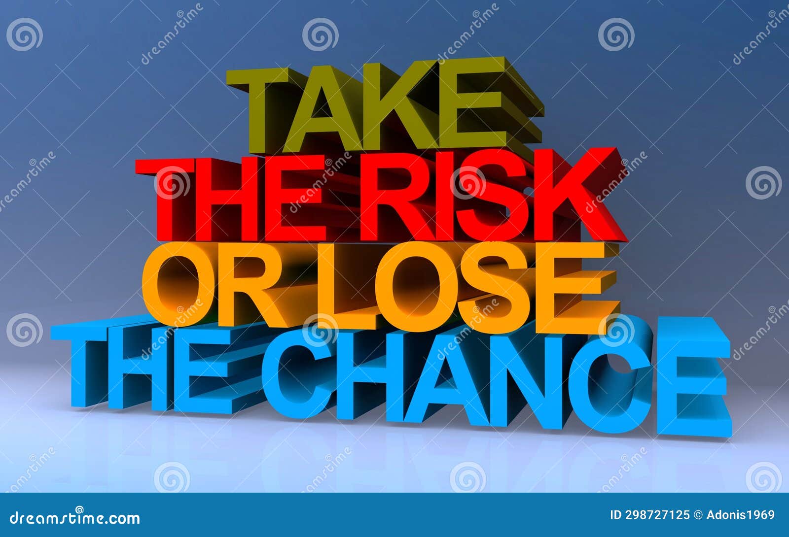 Take the Risk or Lose the Chance on Blue Stock Image - Image of ...