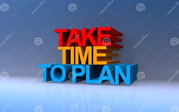 Take time to plan on blue stock illustration. Illustration of effective ...