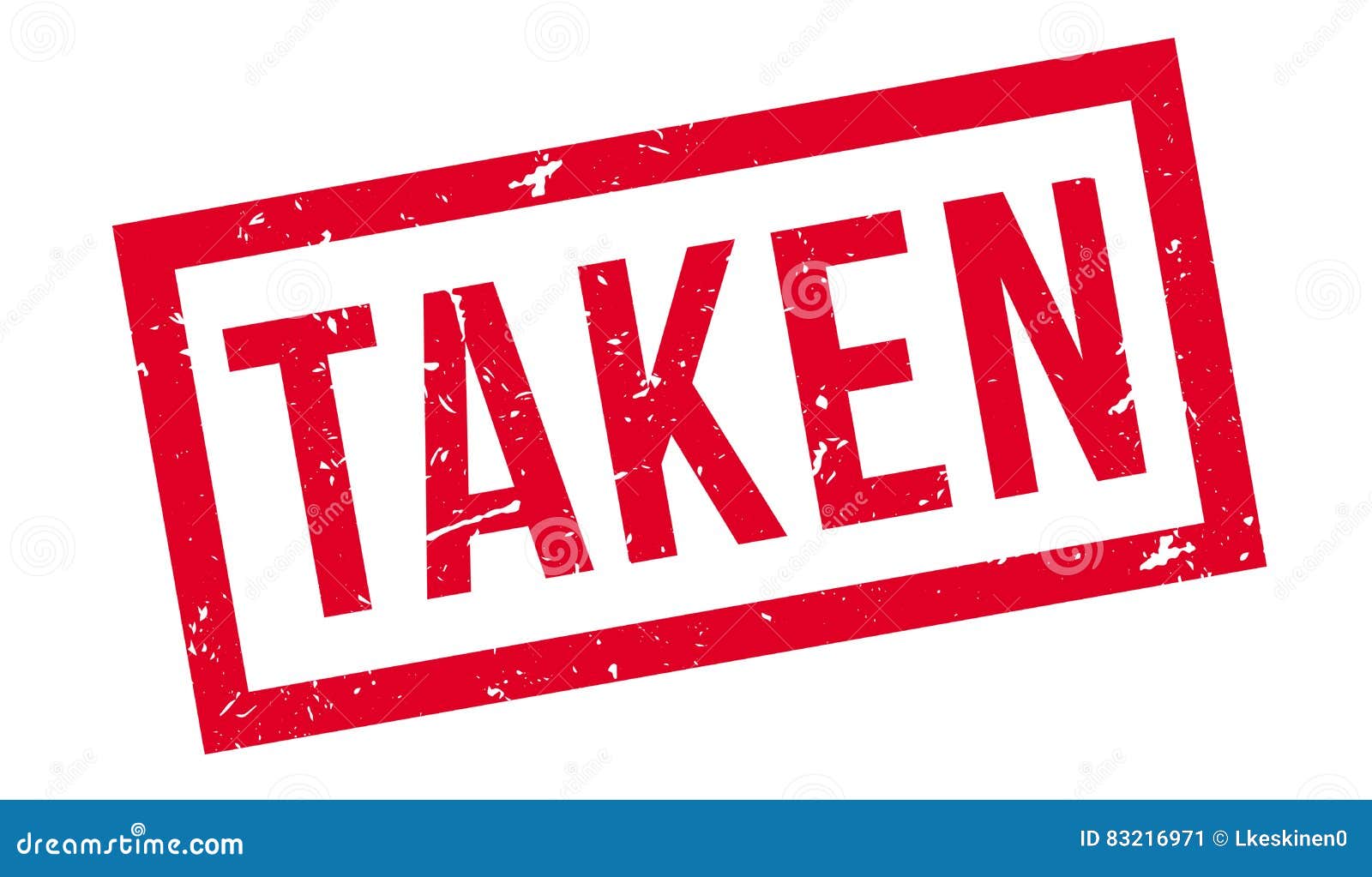 Taken rubber stamp stock illustration. Illustration of attracted - 83216971
